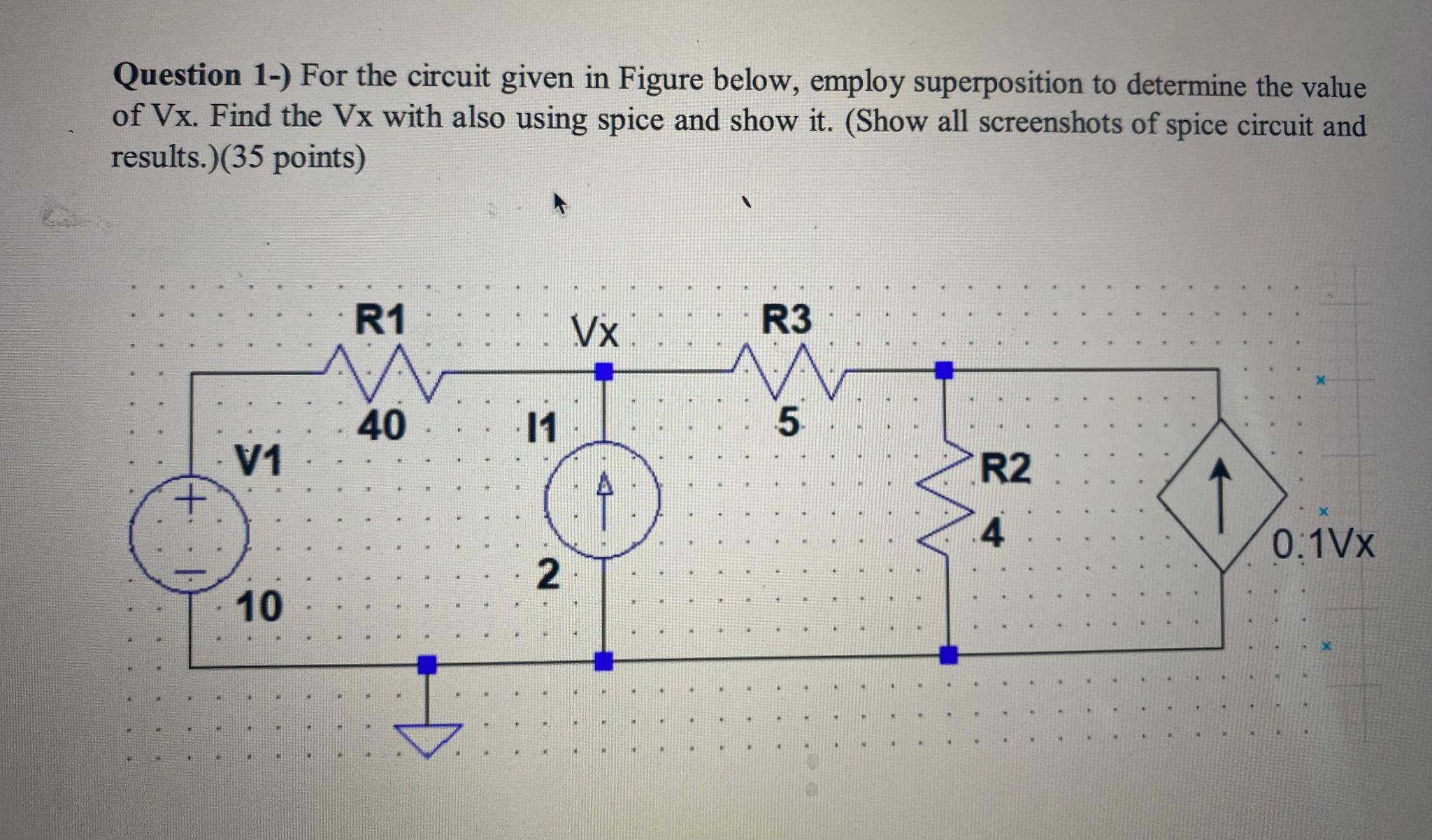 Solved Question 1-) ﻿For the circuit given in Figure below, | Chegg.com