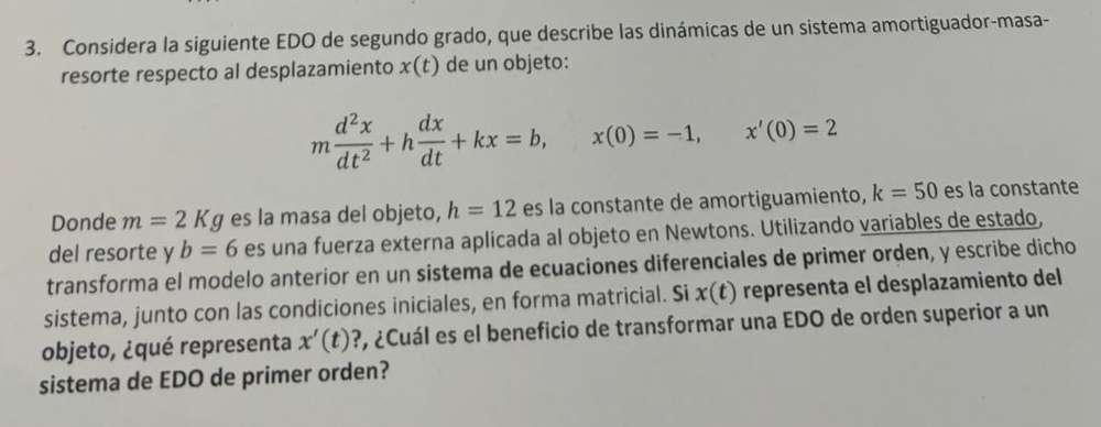 Solved Considera la siguiente EDO de segundo grado, que | Chegg.com