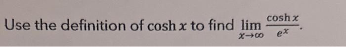 Solved Use the definition of coshx to evaluate cosh(lna). | Chegg.com