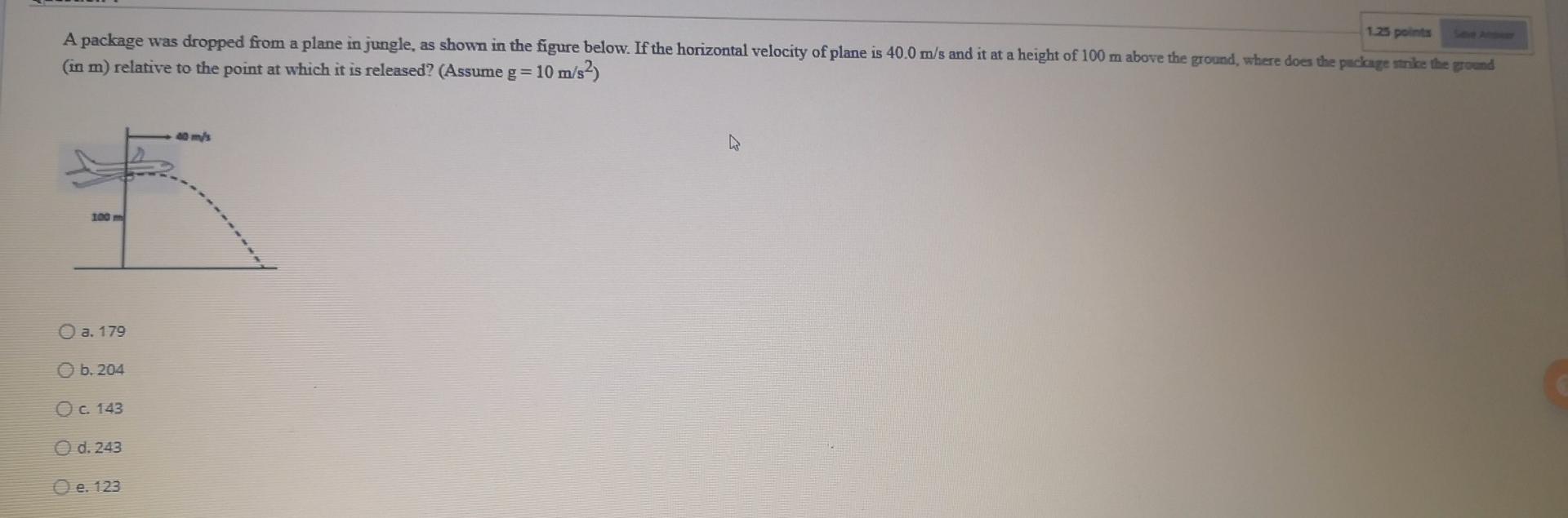 Solved A package was dropped from a plane in jungle, as | Chegg.com