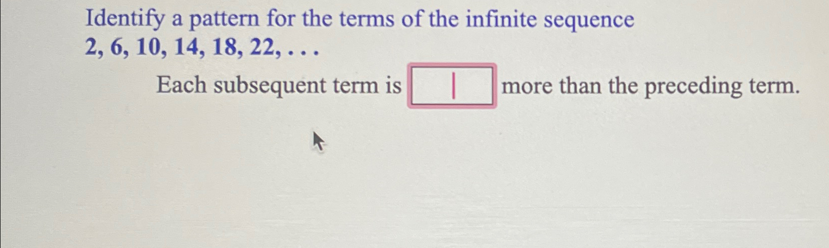 Solved Identify a pattern for the terms of the infinite | Chegg.com