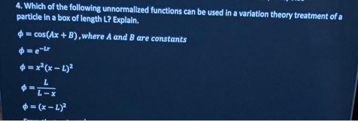 Solved 4. Which of the following unnormalized functions can | Chegg.com