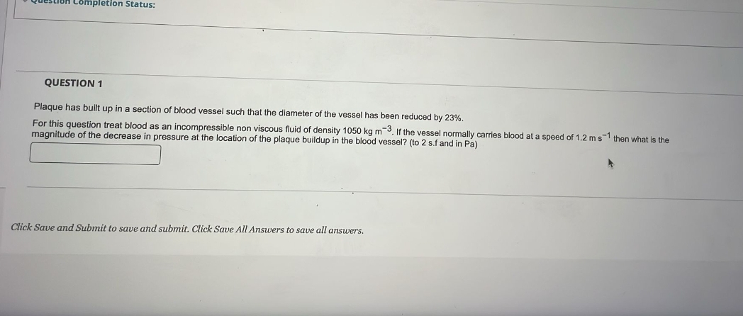 Solved QUESTION 1Plaque has built up in a section of blood | Chegg.com