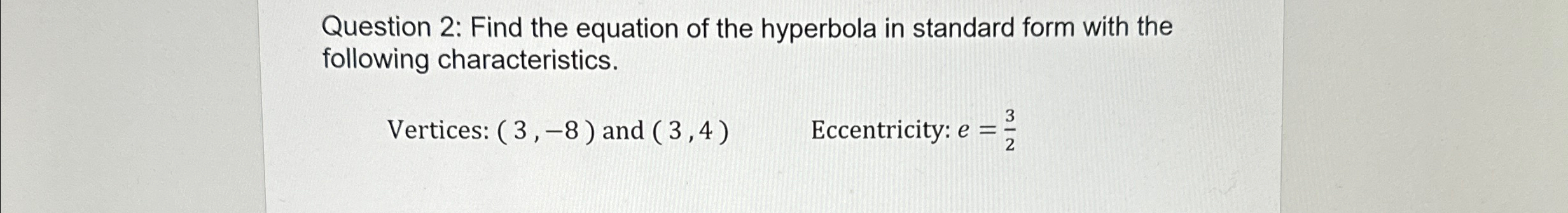 Solved Question 2: Find the equation of the hyperbola in | Chegg.com