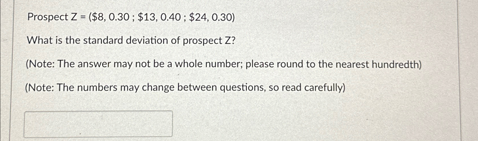 Solved Prospect Z=($8,0.30;$13,0.40;$24,0.30)What is the | Chegg.com