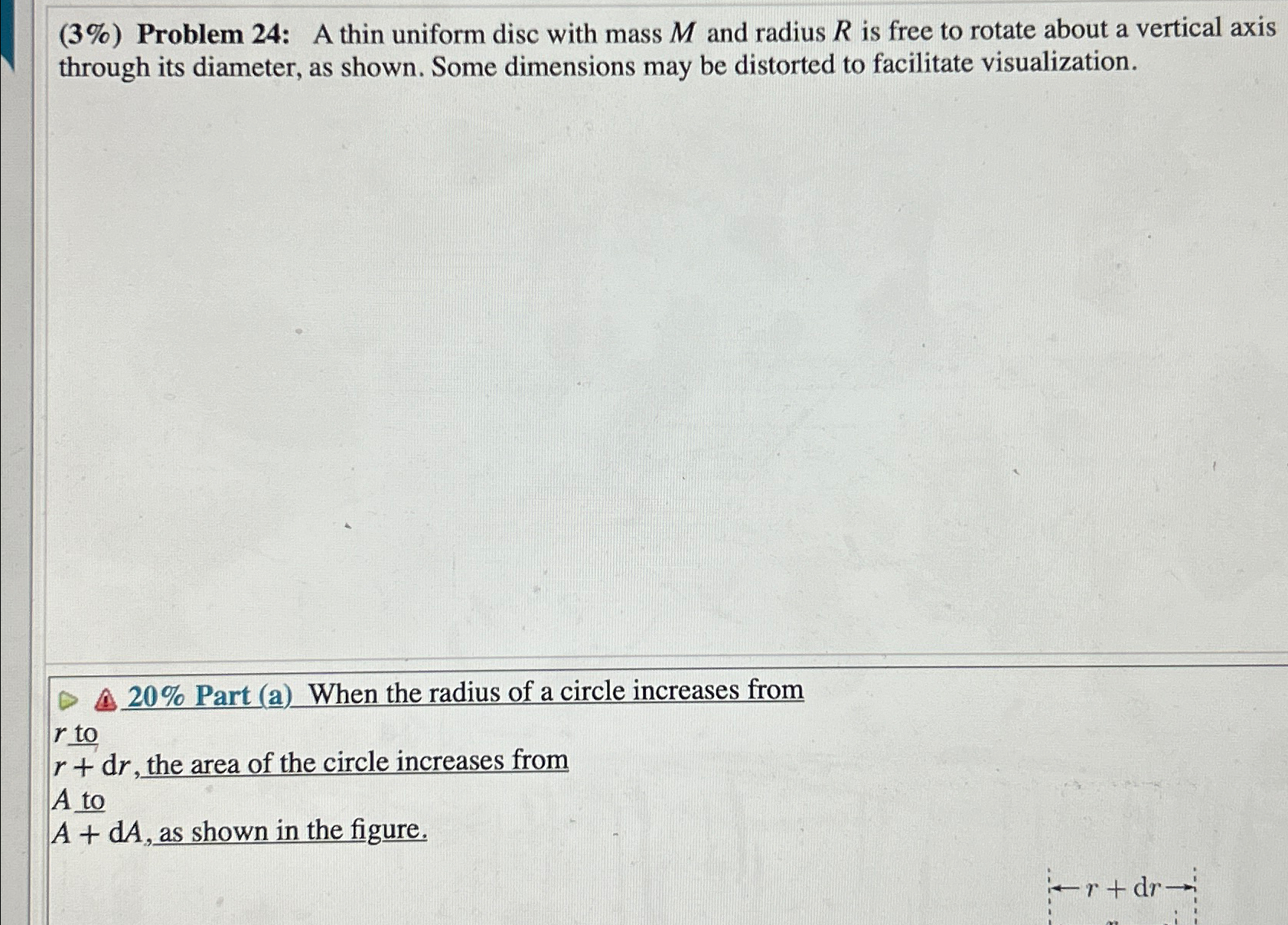 Solved (3%) ﻿Problem 24: A thin uniform disc with mass M | Chegg.com
