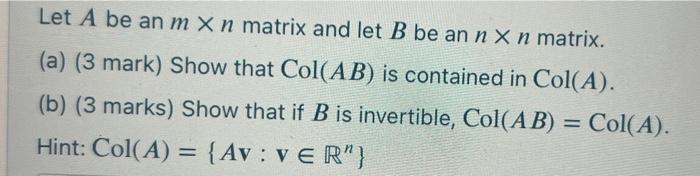 Solved Let A be an m×n matrix and let B be an n×n matrix. | Chegg.com