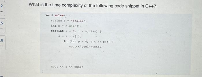 Solved What is the time complexity of the following code | Chegg.com