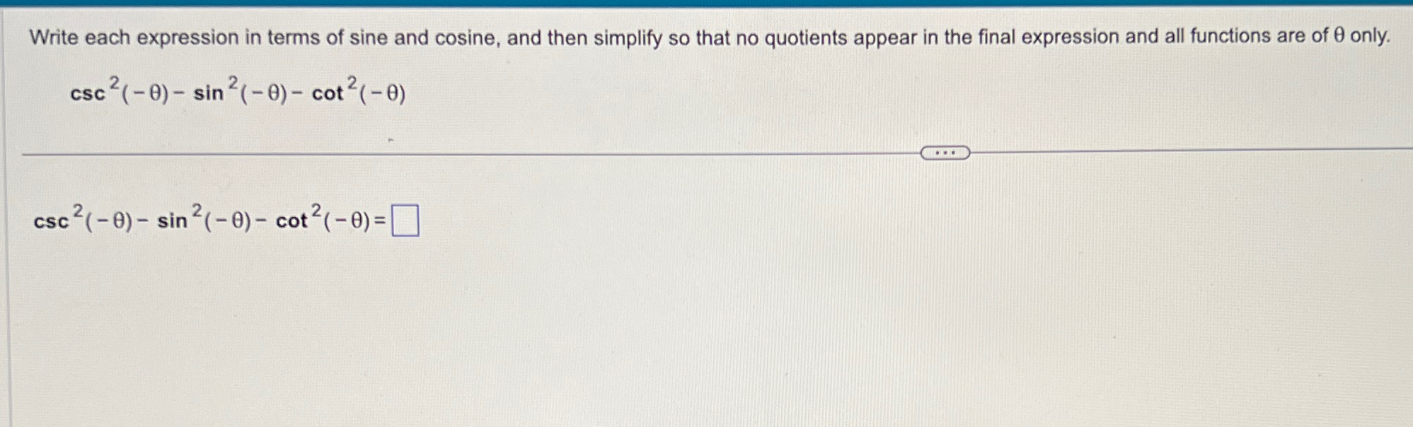 Solved Write each expression in terms of sine and cosine, | Chegg.com