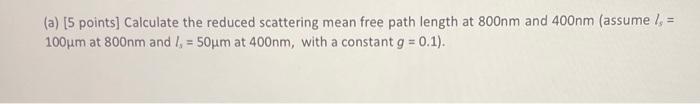 Solved Calculate the reduced scattering mean free path | Chegg.com