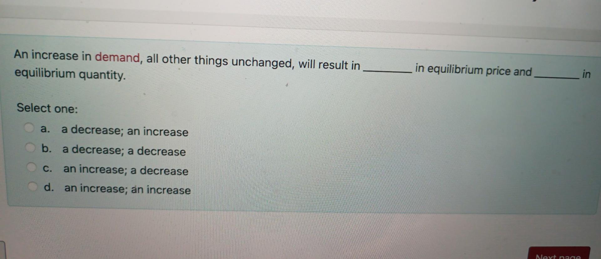 Solved An increase in demand, all other things unchanged, | Chegg.com