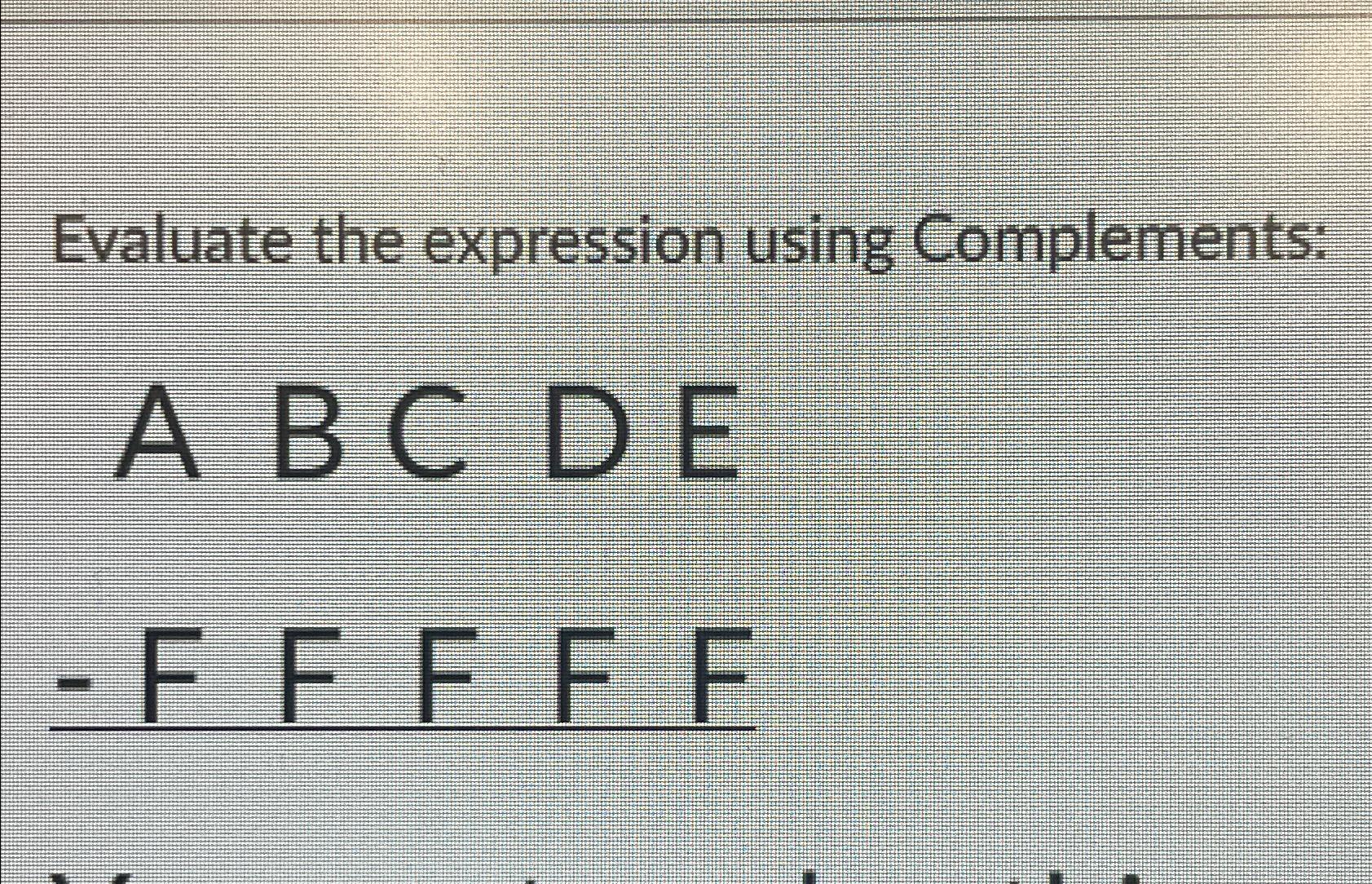 Solved Evaluate the expression using Complements-FFFFF | Chegg.com