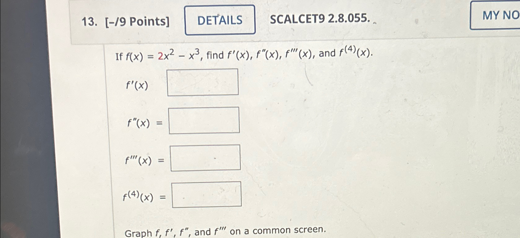 Solved [-/9 ﻿Points]SCALCET9 2.8.055.MYNOIf f(x)=2x2-x3, | Chegg.com