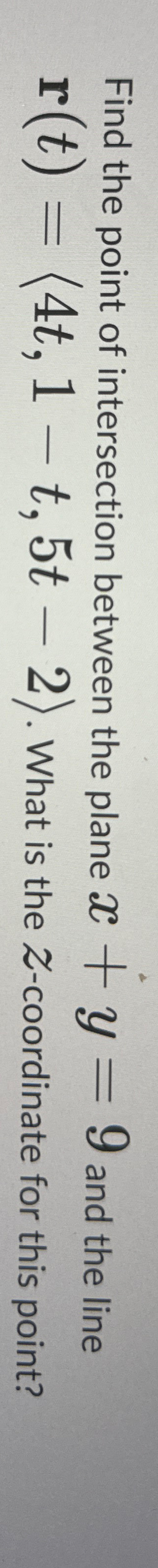 Solved Find the point of intersection between the plane | Chegg.com