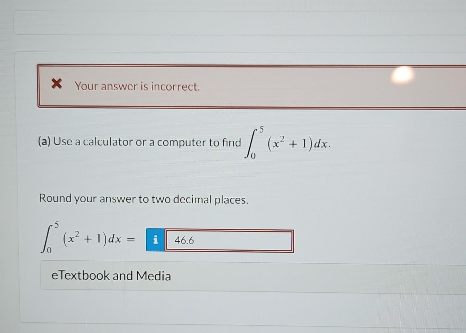 Solved × Your answer is incorrect. (a) Use a calculator or a | Chegg.com
