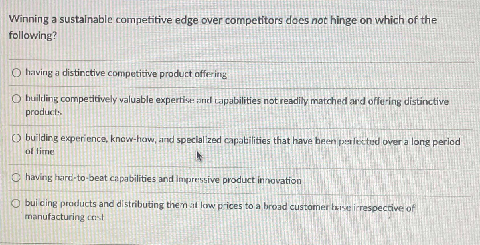 Solved Winning a sustainable competitive edge over | Chegg.com