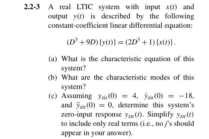 Solved 2-3 A real LTIC system with input x(t) and output | Chegg.com