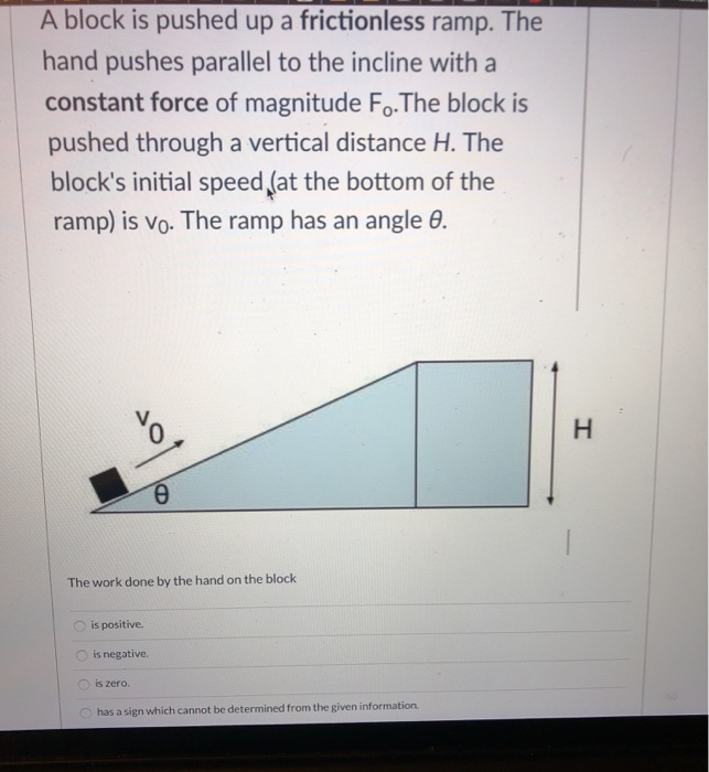 Solved A block is pushed up a frictionless ramp. The hand | Chegg.com