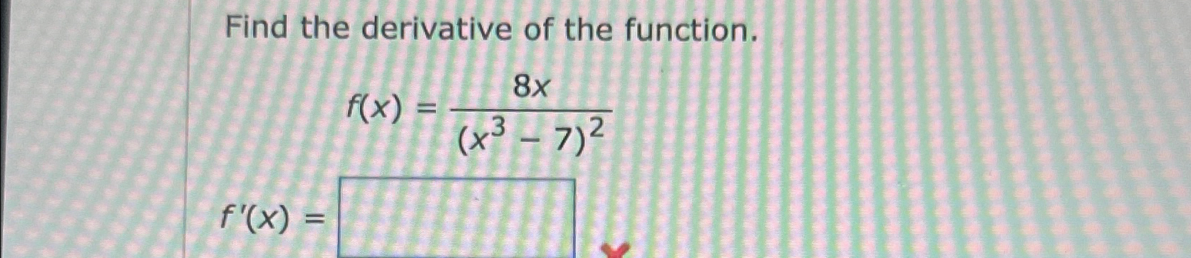 Solved Find the derivative of the | Chegg.com