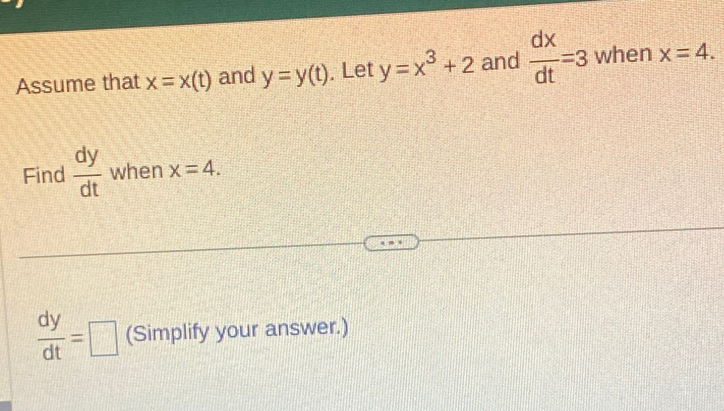 Solved Assume that x=x(t) ﻿and y=y(t). ﻿Let y=x3+2 ﻿and | Chegg.com