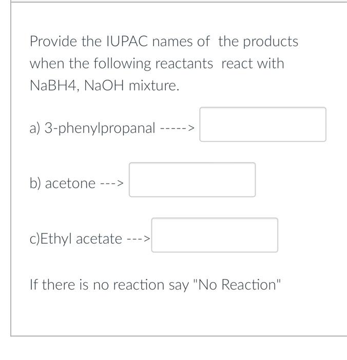 Solved Provide the IUPAC names of the products when the | Chegg.com