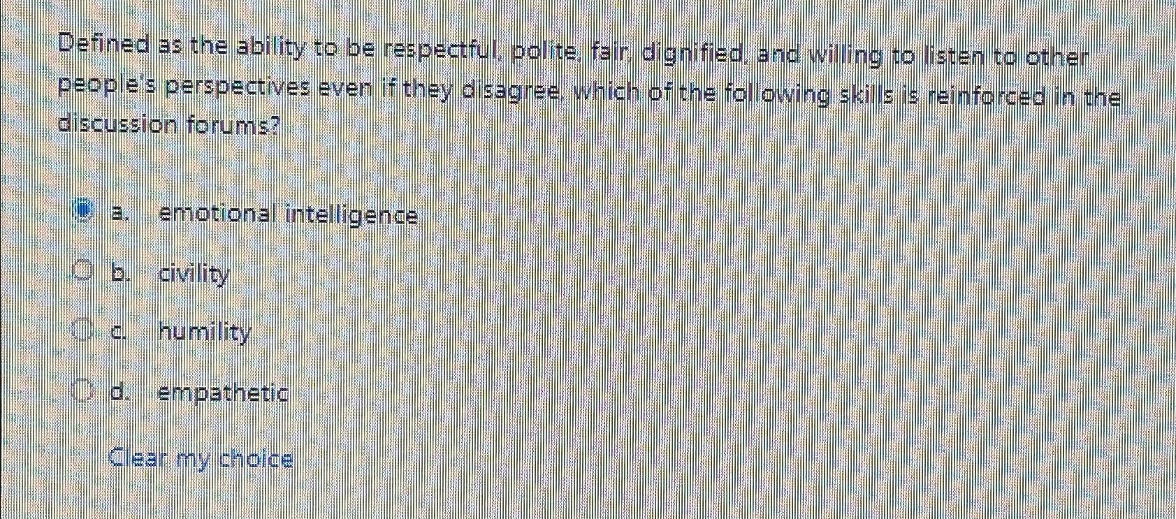 Solved Defined as the ability to be respectful, polite, | Chegg.com