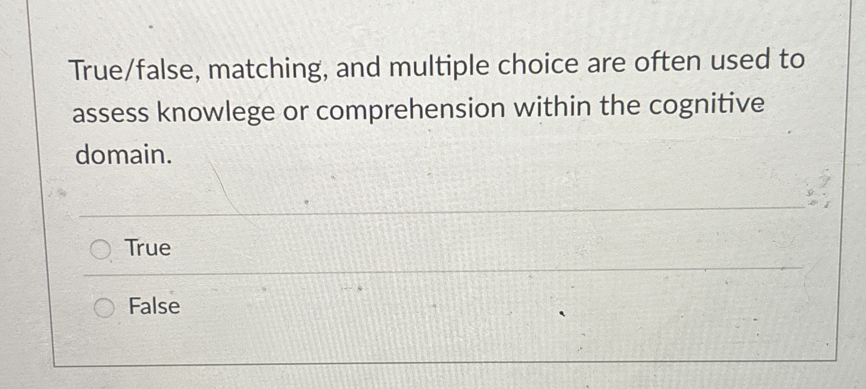 Solved True/false, ﻿matching, and multiple choice are often | Chegg.com