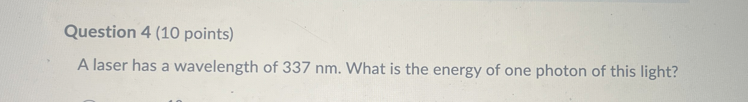 Solved Question 4 (10 points)A laser has a wavelength of | Chegg.com Solved Question 4 (10 points)A laser has a wavelength of | Chegg.com