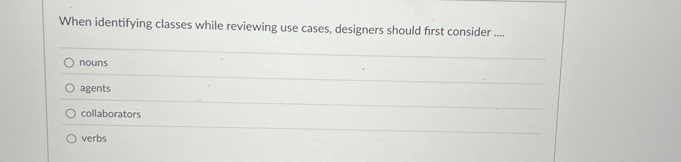 Solved When identifying classes while reviewing use cases, | Chegg.com