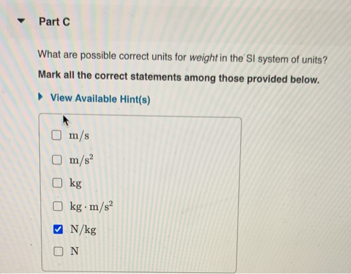 Solved Part C What are possible correct units for weight in | Chegg.com