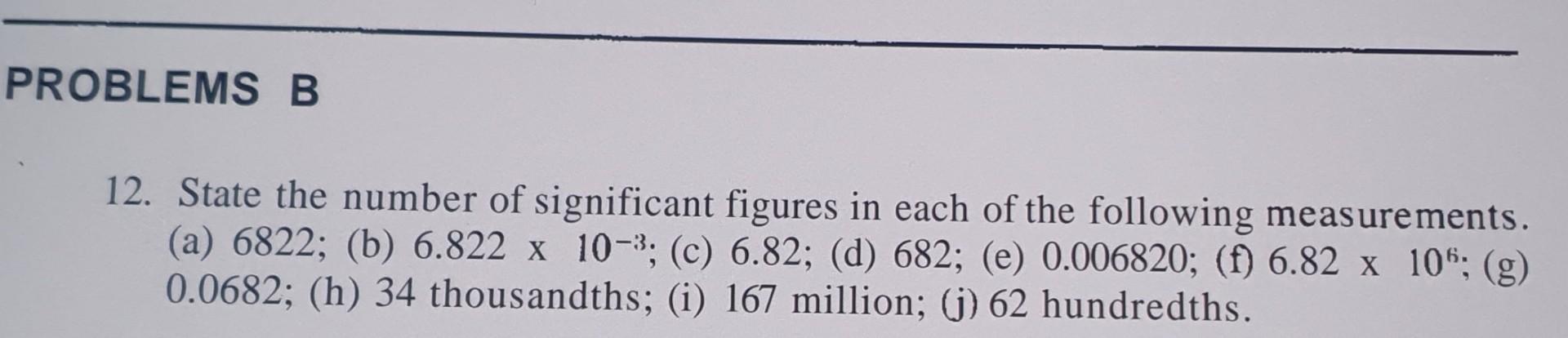 Solved 12. State the number of significant figures in each | Chegg.com