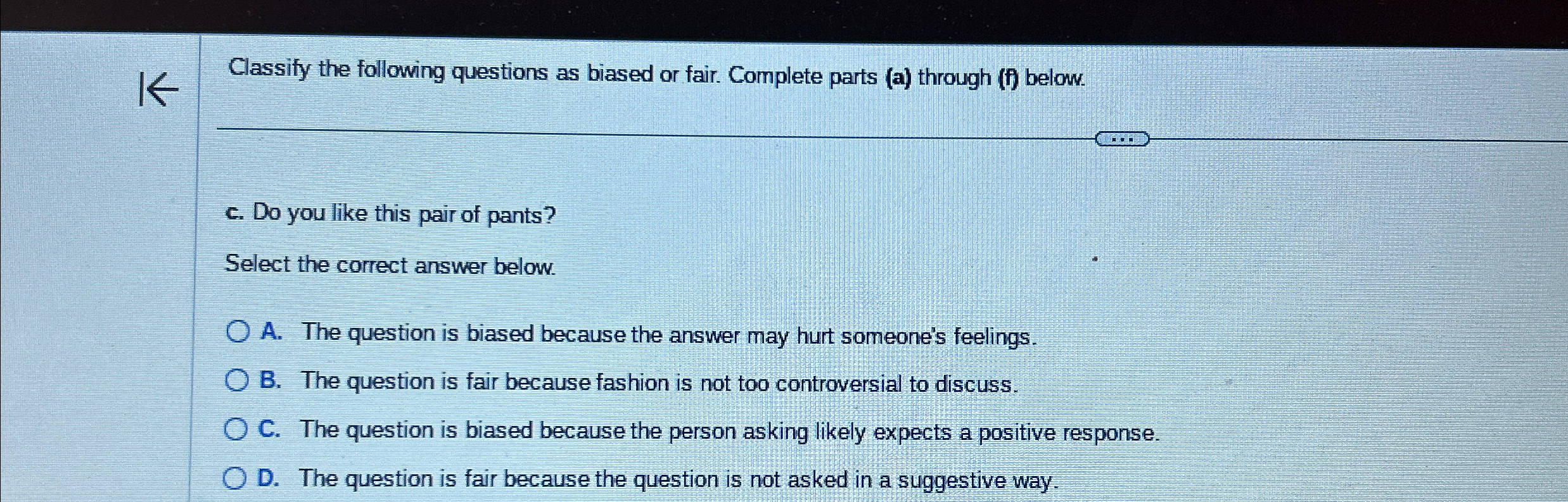 Solved Classify the following questions as biased or fair. | Chegg.com