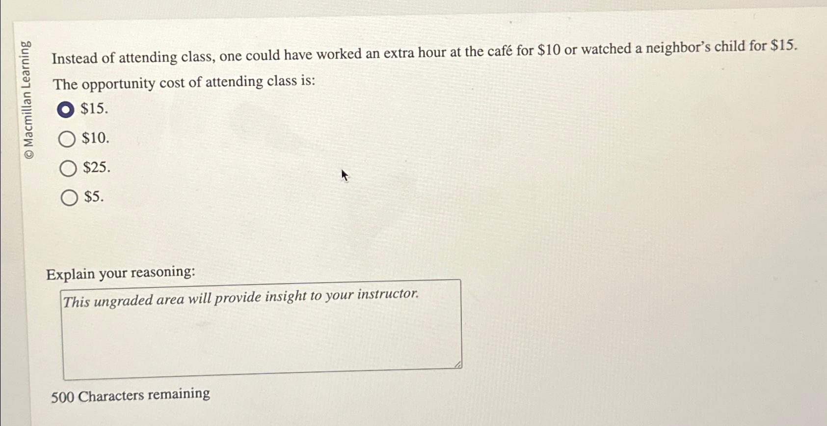 Solved Instead of attending class, one could have worked an | Chegg.com
