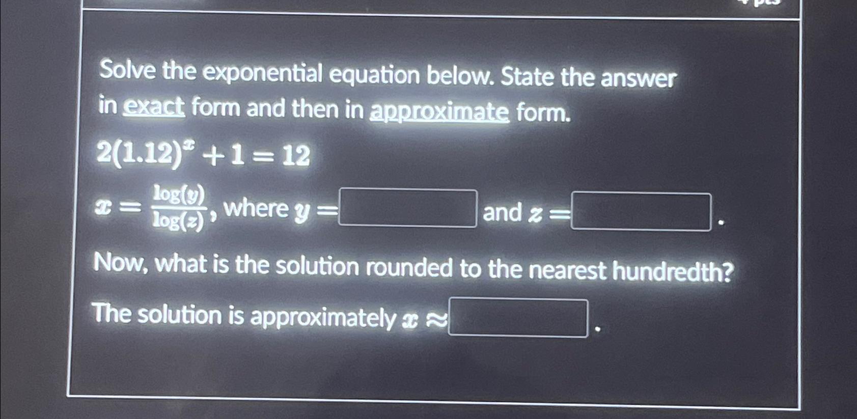 Solved Solve the exponential equation below. State the | Chegg.com