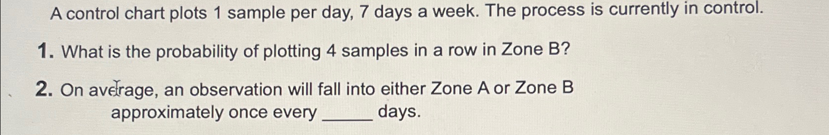 Solved A control chart plots 1 ﻿sample per day, 7 ﻿days a | Chegg.com