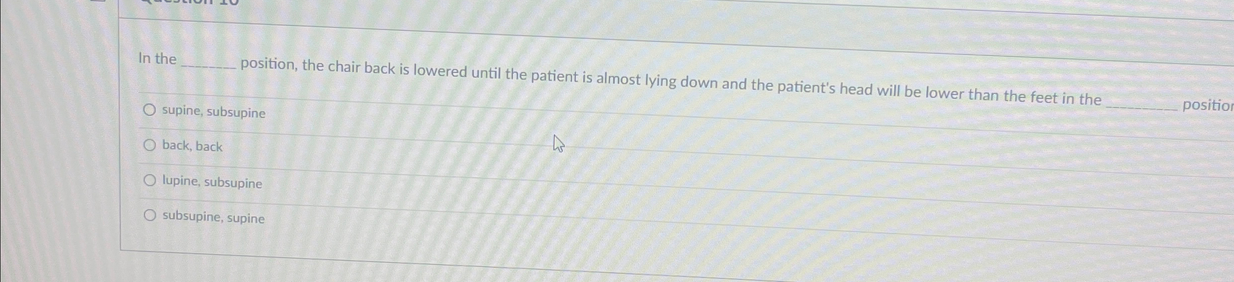 Solved In the q, ﻿position, the chair back is lowered until | Chegg.com