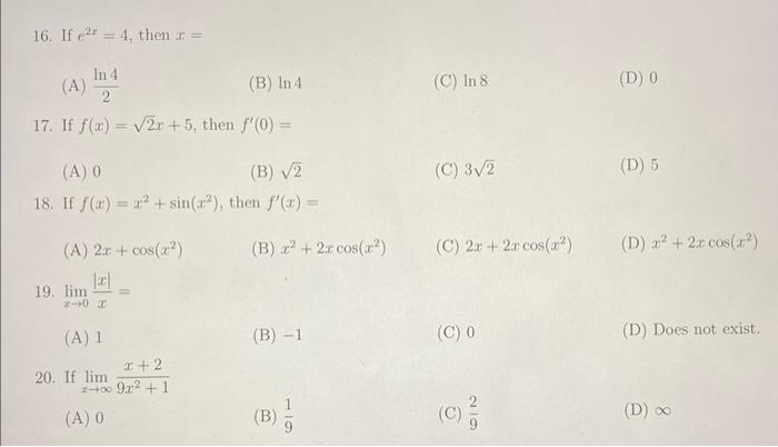 Solved 16. If e2x=4, then x= (A) 2ln4 (B) ln4 (C) ln8 (D) 0 | Chegg.com