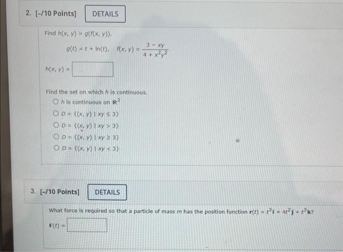 Solved Find h(x,y)=g(f(x,y)). g(t)=t+ln(t),f(x,y)=4+x2y23−xy | Chegg.com