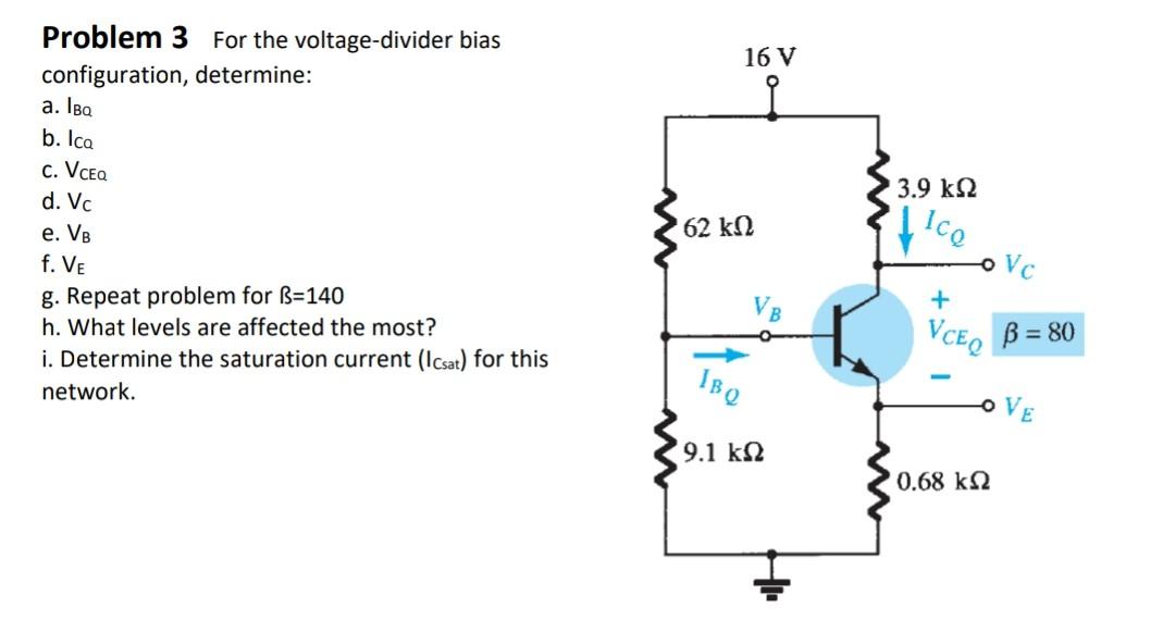 Solved Problem 3 For the voltage-divider bias configuration, | Chegg.com