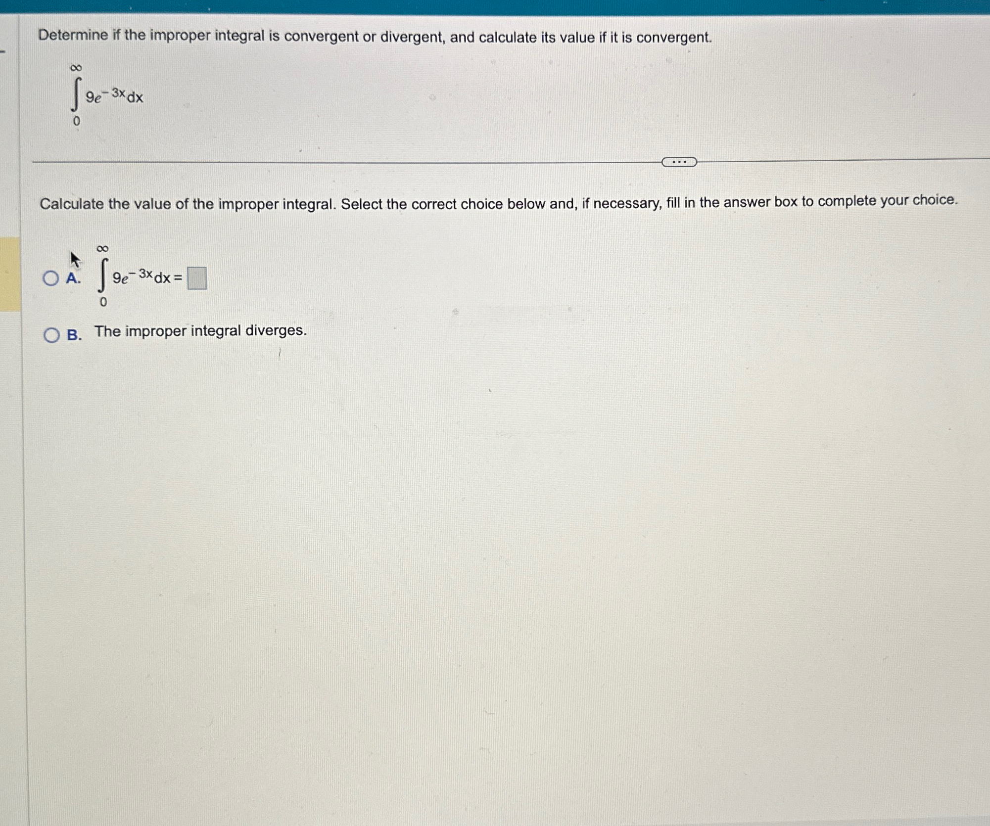 Solved Determine if the improper integral is convergent or | Chegg.com