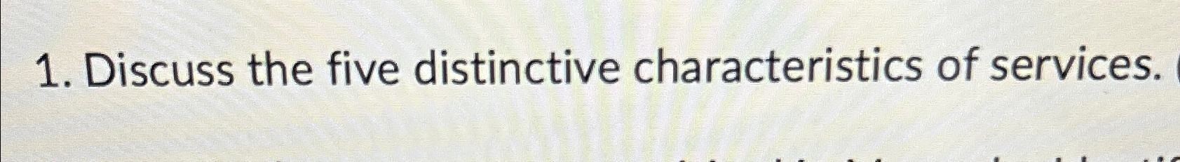Solved Discuss the five distinctive characteristics of | Chegg.com