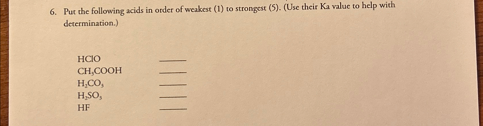 Solved Put the following acids in order of weakest (1) ﻿to | Chegg.com
