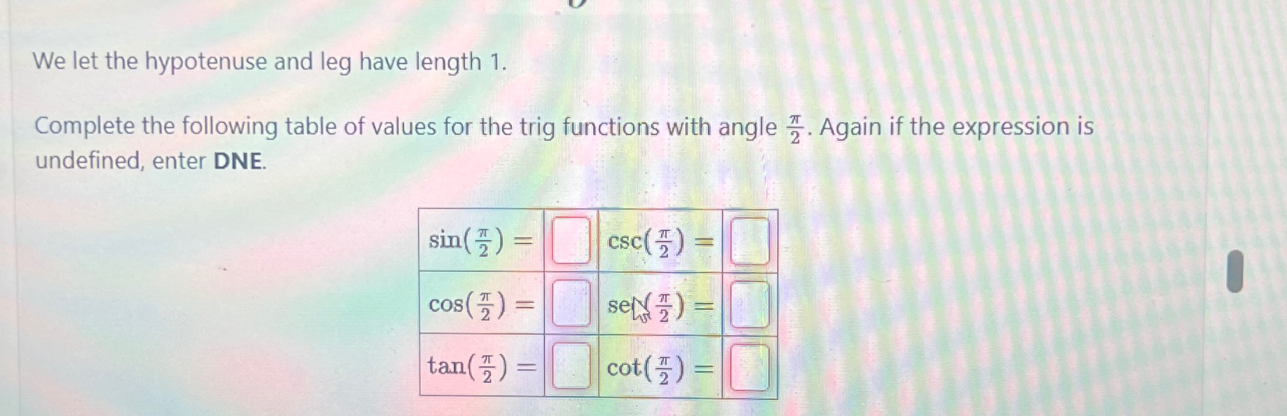 Solved We let the hypotenuse and leg have length 1.Complete | Chegg.com