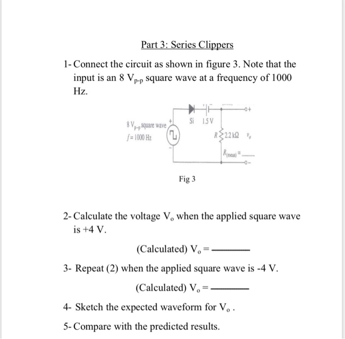 Solved Part 3: Series Clippers 1- Connect the circuit as | Chegg.com