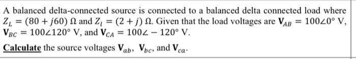 Solved A balanced delta-connected source is connected to a | Chegg.com