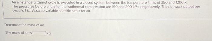 Solved An air-standard Camot cycle is executed in a closed | Chegg.com