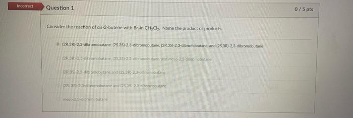 Solved Consider the reaction of cls-2-butene with Br2 in | Chegg.com