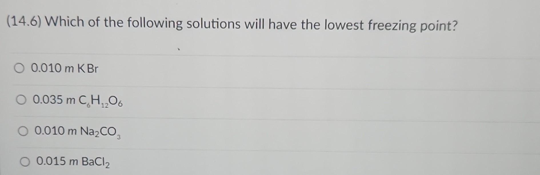 Solved Which of the following solutions will have the lowest | Chegg.com