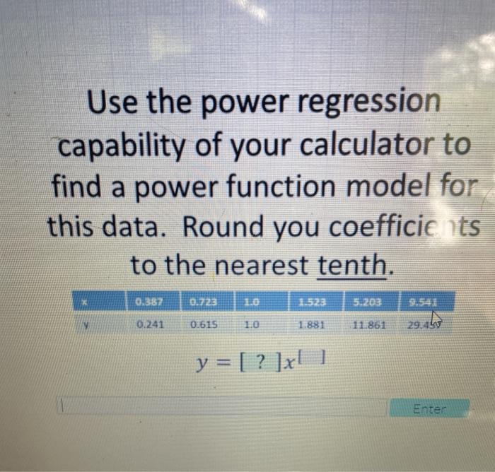 Use the power regression capability of your | Chegg.com