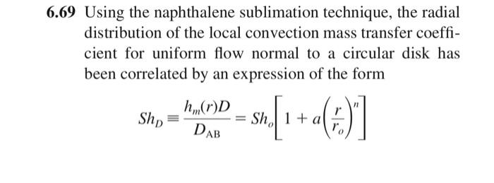 Solved 6.69 Using the naphthalene sublimation technique, the | Chegg.com
